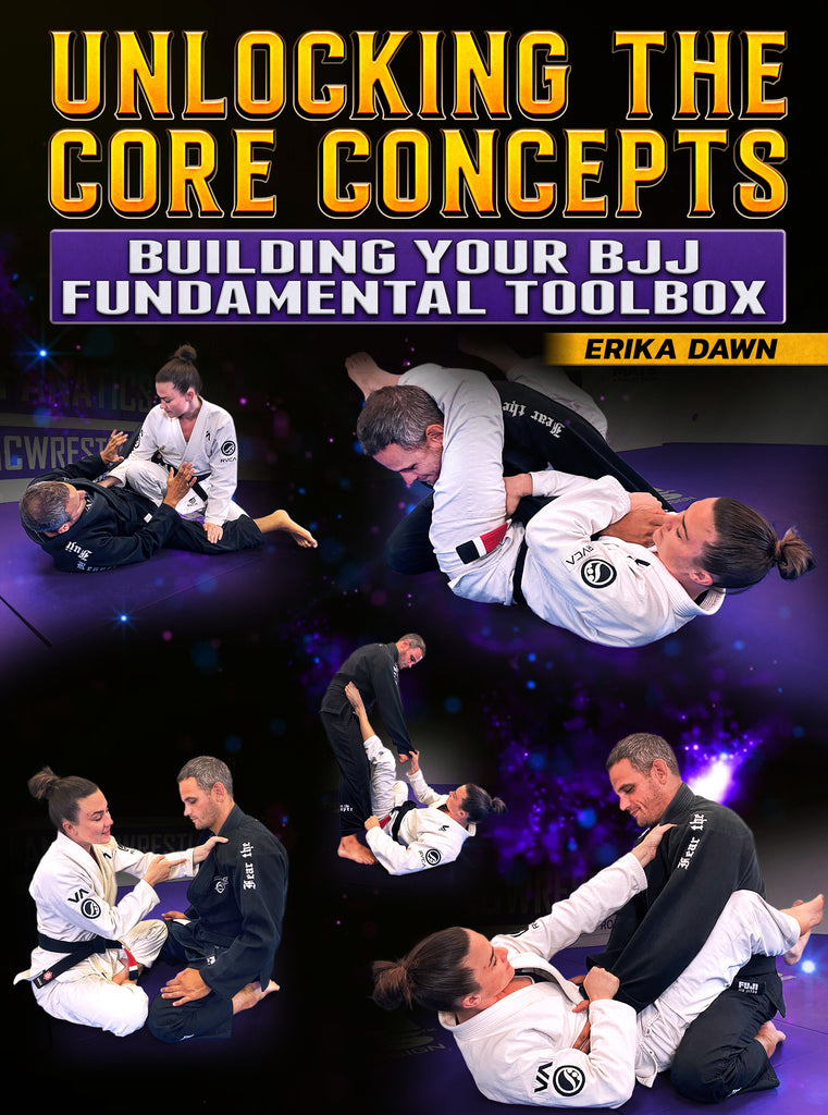 Unlocking The Core Concepts by Erika Dawn – BJJ Fanatics