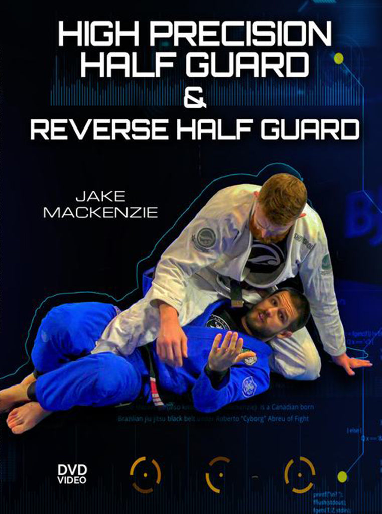 High Precision Half Guard & Reverse Half Guard by Mackenzie – BJJ Fanatics