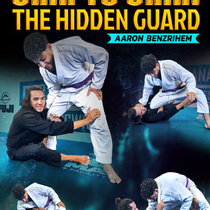 Shin To Shin: The Hidden Guard by Aaron Benzrihem – BJJ Fanatics