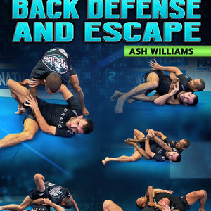 Houdini Back Defense and Escapes by Ash Williams – BJJ Fanatics