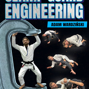 Clamp Guard Engineering by Adam Wardzinski – BJJ Fanatics