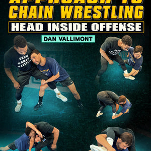 Strategic Approach To Chain Wrestling: Head Inside Offense by Dan Vall ...