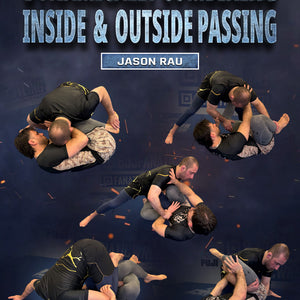 Dynamically Combining Inside & Outside Passing by Jason Rau – BJJ Fanatics