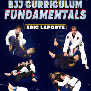 The BJJ Curriculum Fundamentals by Eric Laporte – BJJ Fanatics