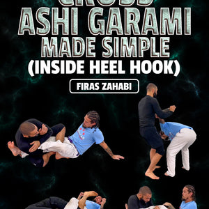 Cross Ashi Garami Made Simple by Firas Zahabi – BJJ Fanatics