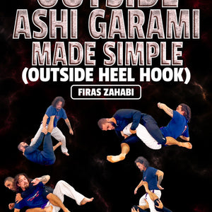 Outside Ashi Garami Made Simple by Firas Zahabi – BJJ Fanatics