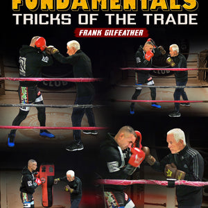Franks Fundamentals: Tricks of The Trade by Frank Gilfeather – BJJ Fanatics