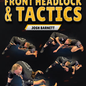 Championship Catch Wrestling: Front Headlock & Tactics by Josh Barnett ...