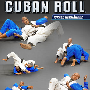 The Palanka Cuban Roll by Israel Hernandez – BJJ Fanatics