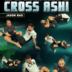 Dynamic Cross Ashi by Jason Rau – BJJ Fanatics