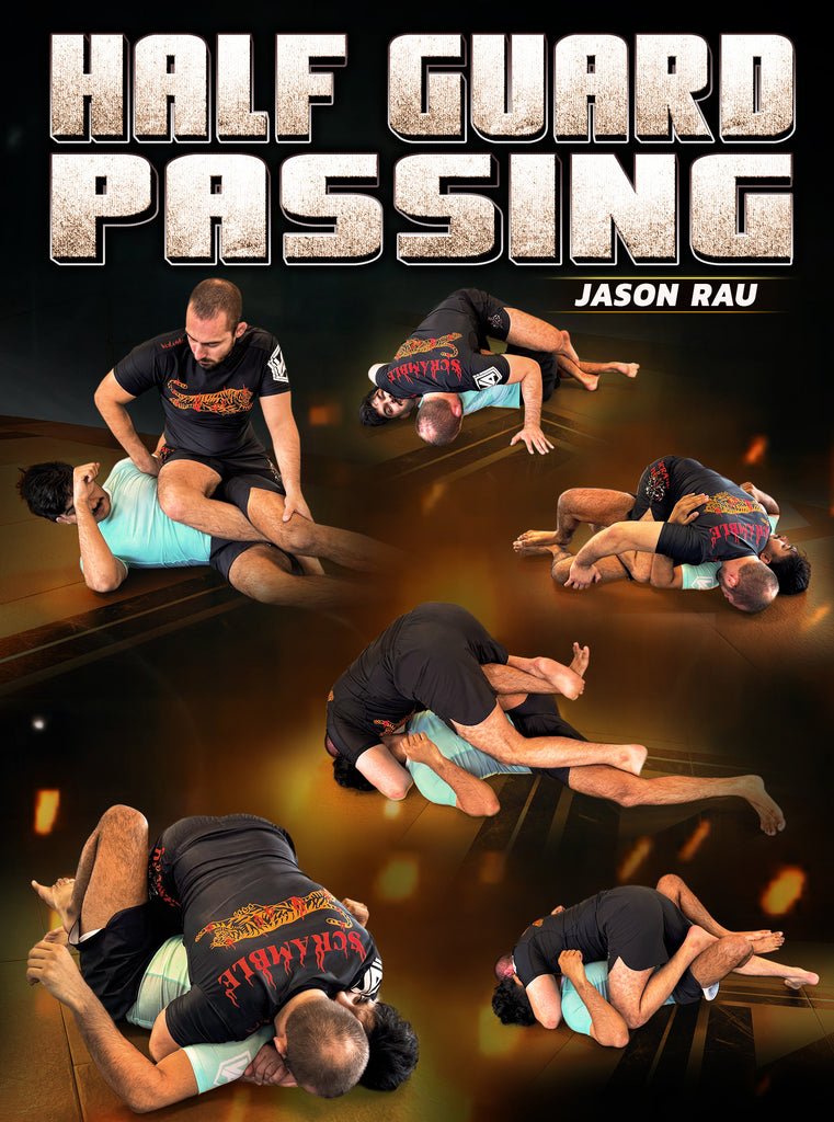 Half Guard Passing by Jason Rau – BJJ Fanatics