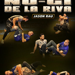 Modern No-Gi De La Riva by Jason Rau – BJJ Fanatics