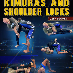 Creative Kimuras and Shoulder Locks by Jeff Glover – BJJ Fanatics