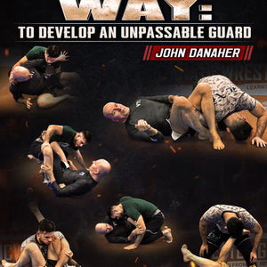 The Fastest Way: To Develop An Unpassable Guard by John Danaher – BJJ ...