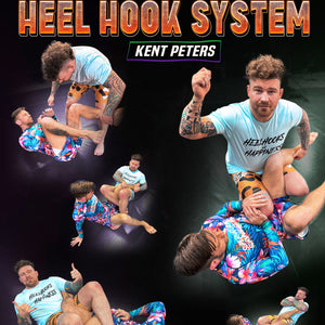 The Leg Drag Heel Hook System by Kent Peters – BJJ Fanatics