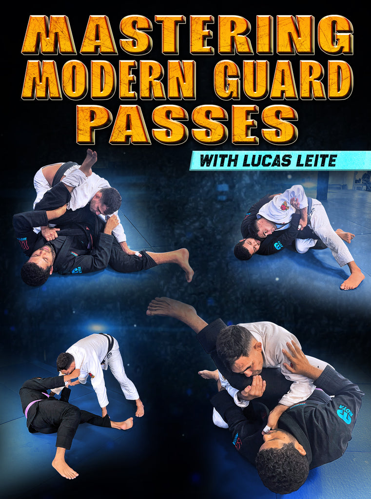 Mastering Modern Guard Passes by Lucas Leite – BJJ Fanatics