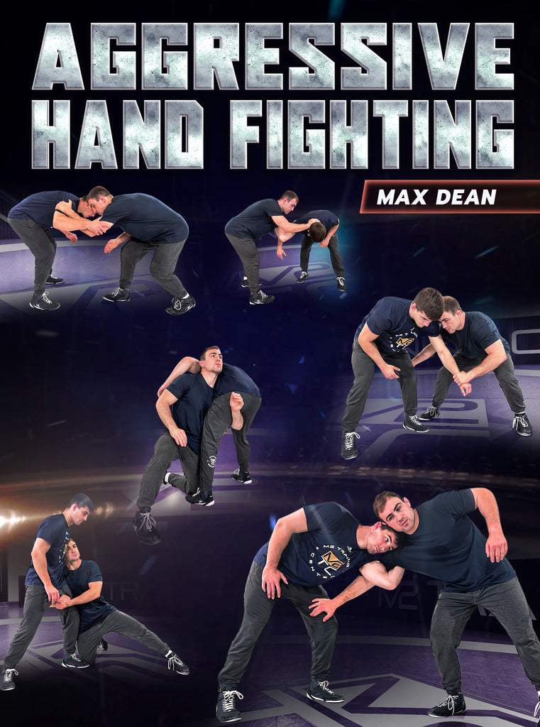 Aggressive Hand Fighting by Max Dean – BJJ Fanatics