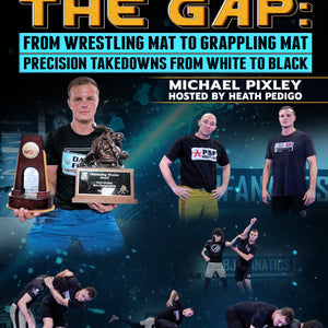 Closing The Gap by Michael Pixley and Heath Pedigo – BJJ Fanatics
