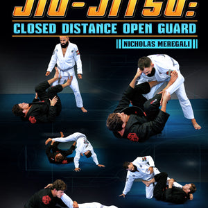Fundamentals of Jiu Jitsu: Closed Distance Open Guard by Nicholas Mere – BJJ Fanatics