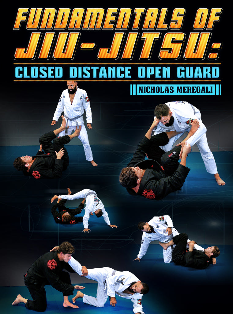 Fundamentals of Jiu Jitsu: Closed Distance Open Guard by Nicholas Mere – BJJ Fanatics