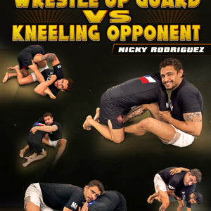Slay The Wrestle Up Guard vs Kneeling Opponent by Nick Rodriguez – BJJ ...