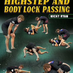 Interplay Between High Step and Body Lock Passing by Nicky Ryan – BJJ ...