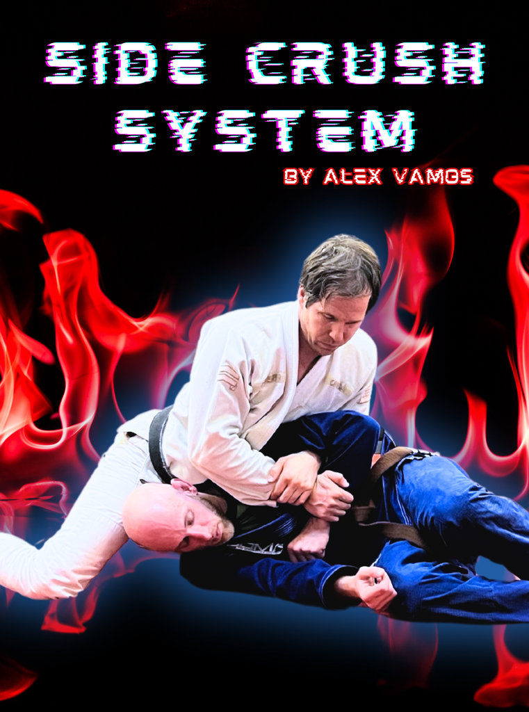 Side Crush System by Alex Vamos – BJJ Fanatics