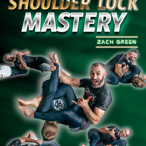 Getting Hammered: Shoulder Lock Mastery by Zach Green – BJJ Fanatics