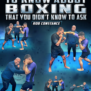 Everything You Want to Know About Boxing by Rob Constance – BJJ Fanatics