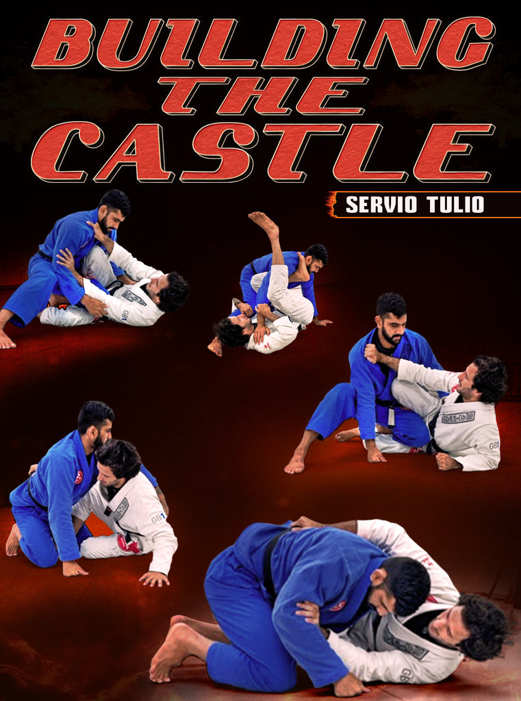 Building The Castle by Servio Tulio – BJJ Fanatics