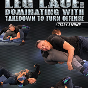 The Art of the Leg Lace: Dominating With Takedown To Turn Offense by T ...