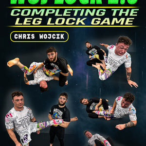 Woj Lock 2.0 - Completing The Leg Lock Game by Chris Wojcik – BJJ Fanatics