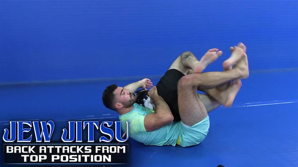 Jew Jitsu: Back Attacks From Top Position by Javier Zaruski – BJJ Fanatics