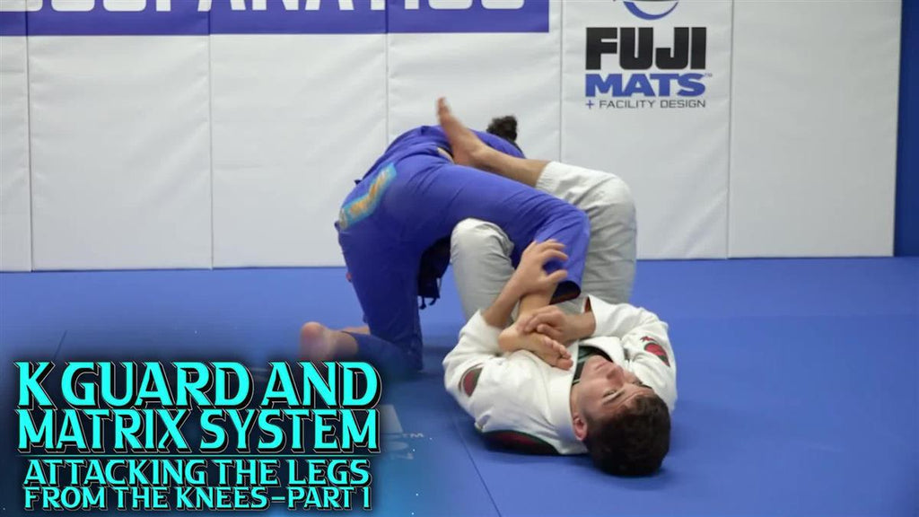 K Guard & Matrix System: Attacking The Legs From The Knees Part 1 – BJJ ...