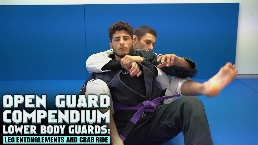 Open Guard Compendium Lower Body Guards: Leg Entanglements & Crab Ride ...