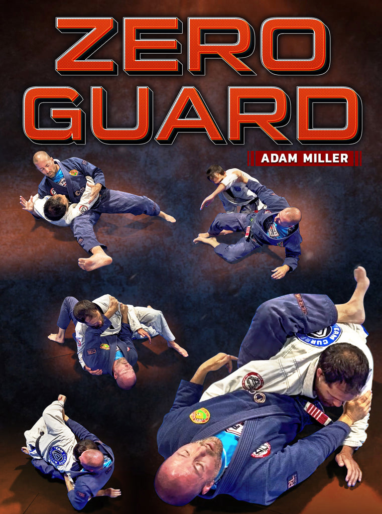 Zero Guard by Adam Miller – BJJ Fanatics