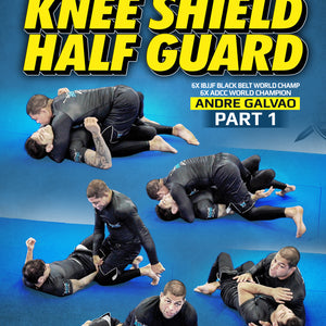 Killing The Knee Shield Half Guard by Andre Galvao – BJJ Fanatics