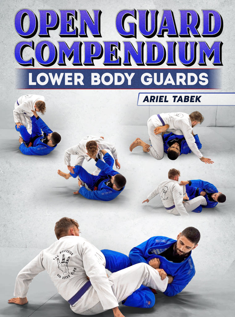 Open Guard Compendium: Lower Body Guards by Ariel Tabak – BJJ Fanatics