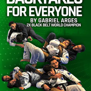 Back Takes For Everyone By Gabriel Arges – BJJ Fanatics
