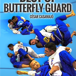Best of Butterfly Guard by Cesar Casamajo – BJJ Fanatics