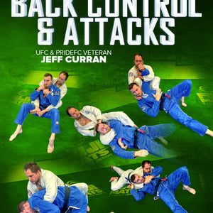 Big Frog Back Control & Attacks by Jeff Curran – BJJ Fanatics