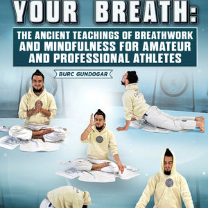 Master Your Breath by Burc Gundogar – BJJ Fanatics