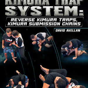 The Kimura Trap System: Reverse Kimura Traps, Kimura Submission Chains ...