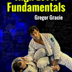 Gregor Gracie – Tagged "Technique_Fundamentals" – BJJ Fanatics