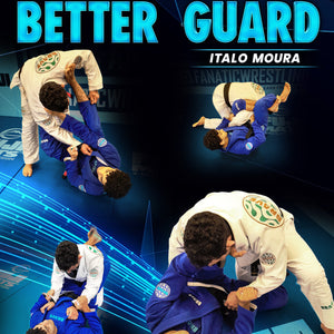 Building a Better Guard by Italo Moura – BJJ Fanatics
