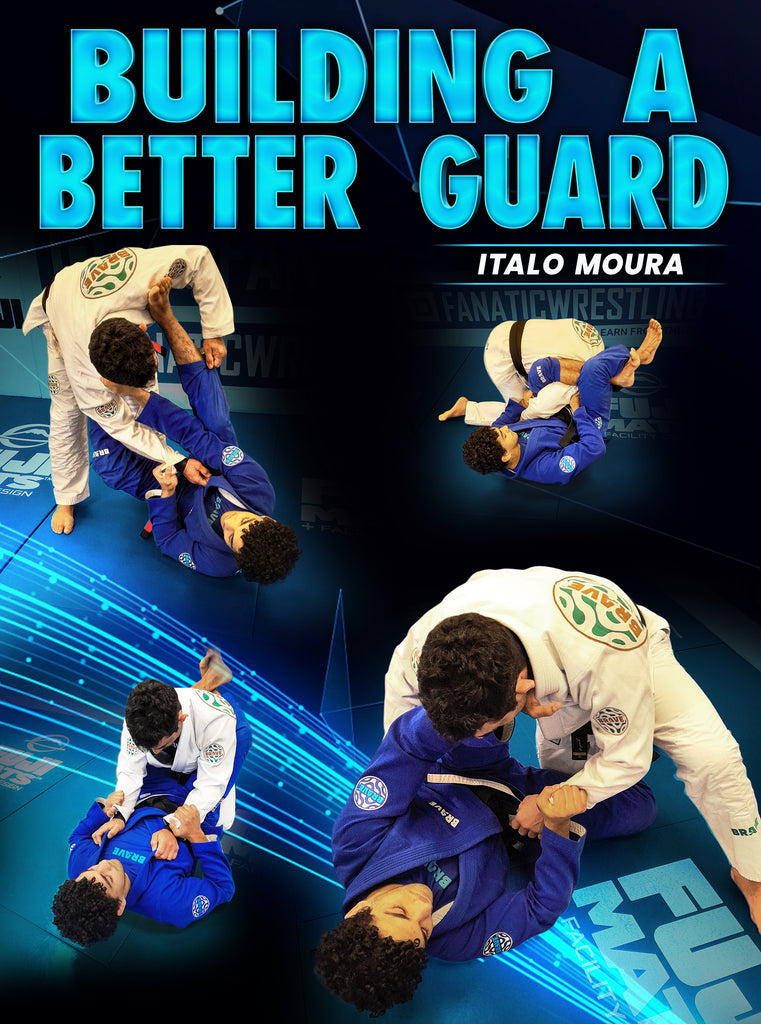 Building a Better Guard by Italo Moura – BJJ Fanatics