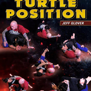 Slow and Steady Turtle Position by Jeff Glover – BJJ Fanatics