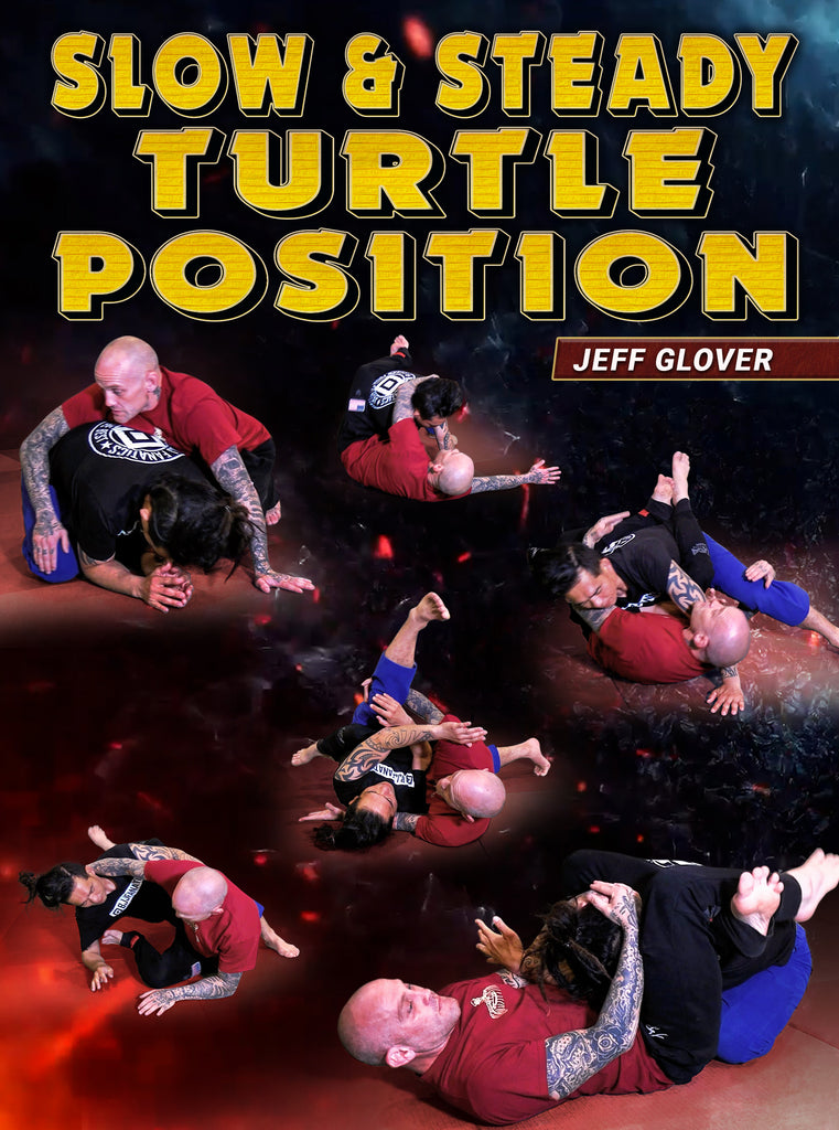 Slow and Steady Turtle Position by Jeff Glover – BJJ Fanatics