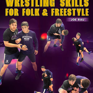 Greco Wrestling Skills For Folk & Freestyle by Joe Rau – BJJ Fanatics