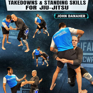 Standing2Ground: Takedowns & Standing Skills For Jiu Jitsu by John Dan ...